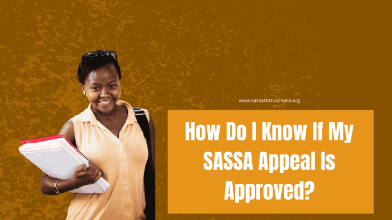 How to Check If Your SASSA Appeal Is Approved - SASSA Status Check