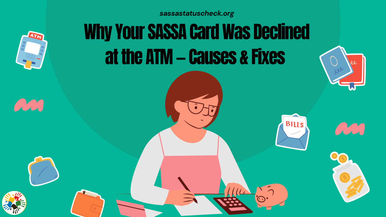 Why Your SASSA Card Was Declined at the ATM — Causes & Fixes (2026 ...